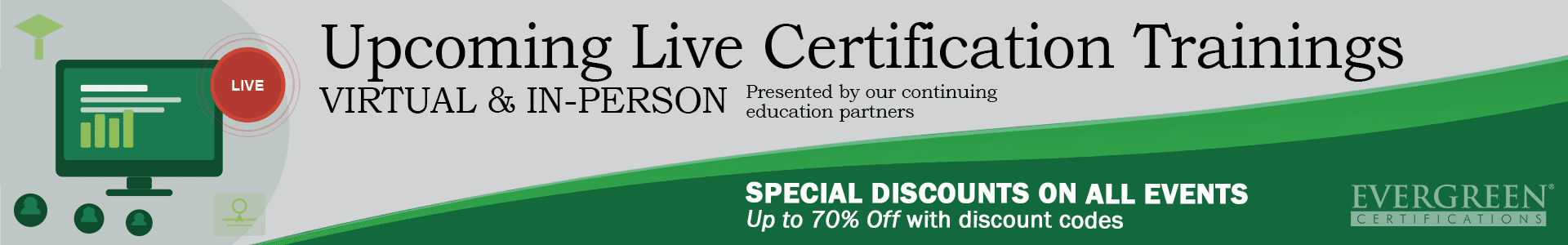 Upcoming Live Certification Trainings - Evergreen Certifications